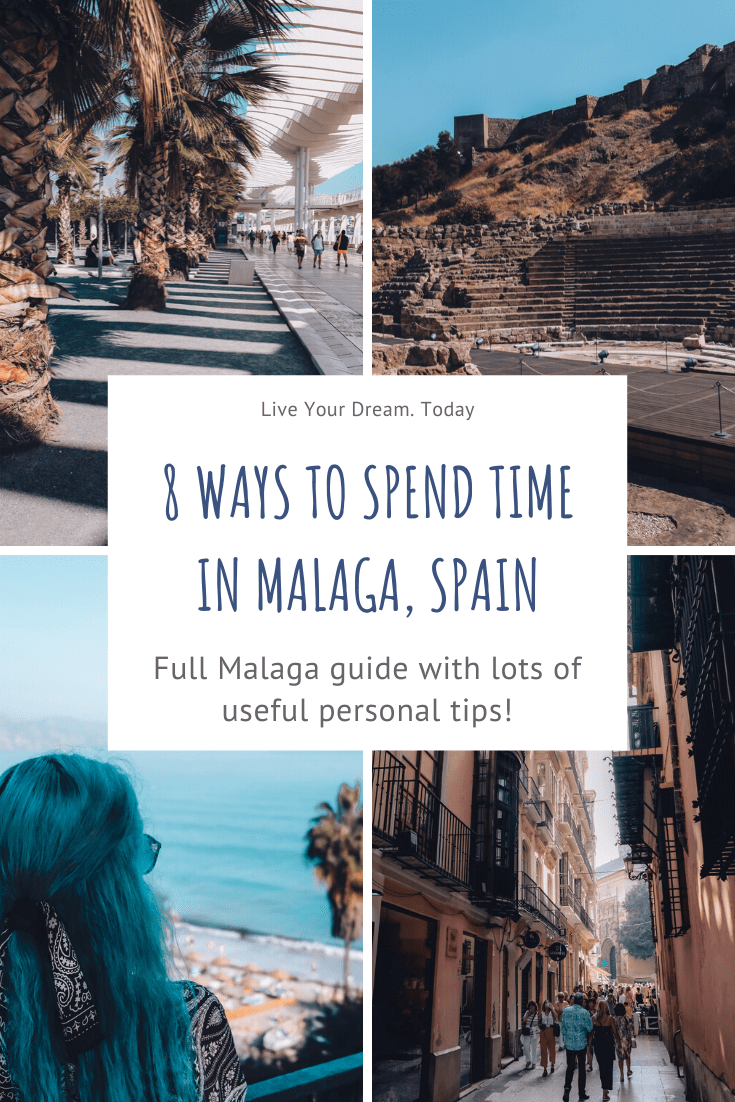 8 ways to spend time in Malaga (with useful tips) - Live Your Dream TODAY